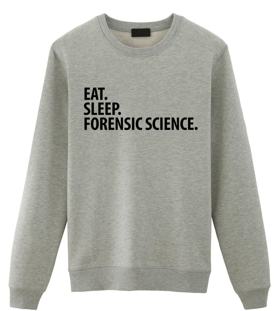 Forensic Science Gifts, Forensic Science Sweater, Eat Sleep Forensic S ...